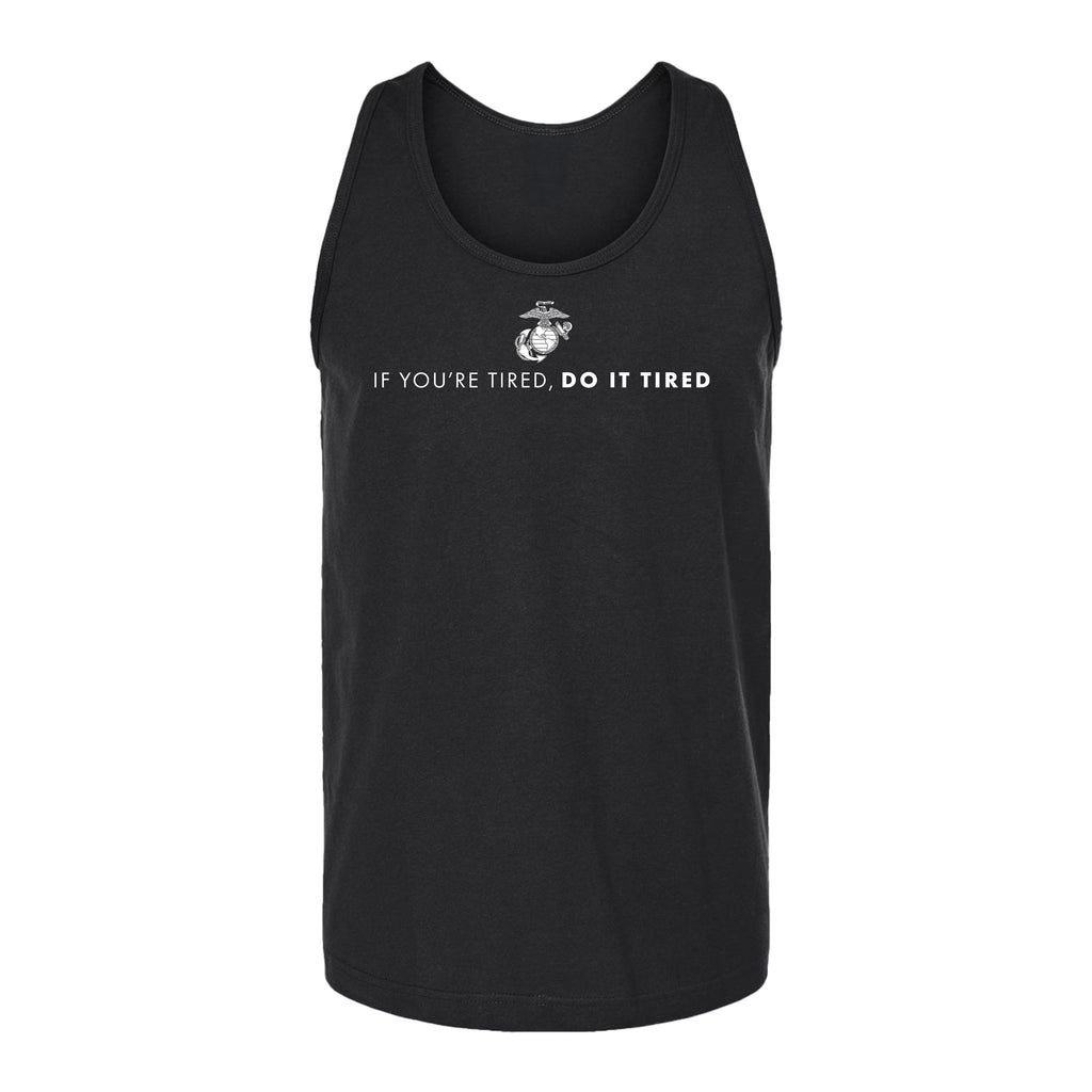 Marines "If You're Tired, Do It Tired" Tank | Marine Corps Gift Shop